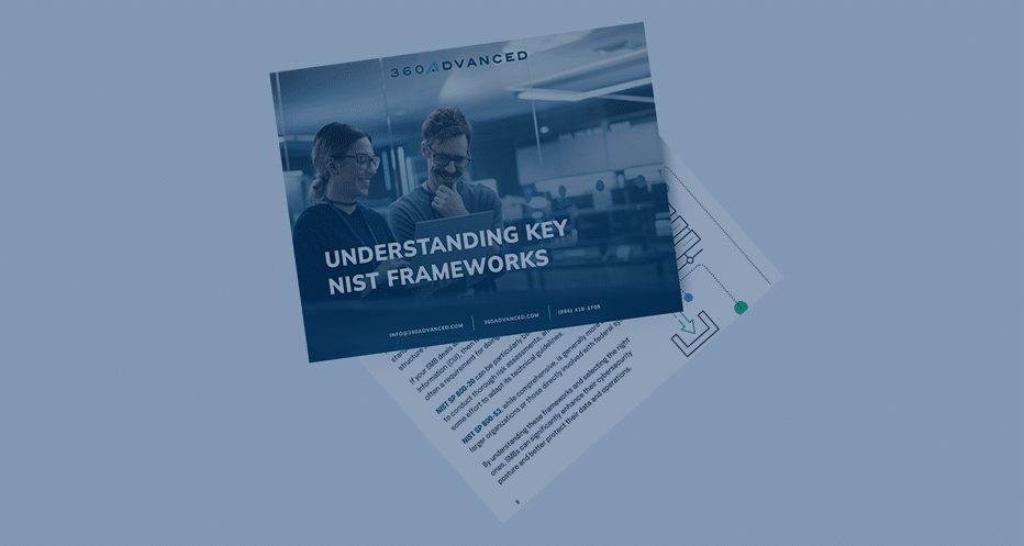 Understanding Key NIST Frameworks - 360 Advanced | Cybersecurity and ... Understanding Key NIST Frameworks - 360 Advanced | Cybersecurity and ...