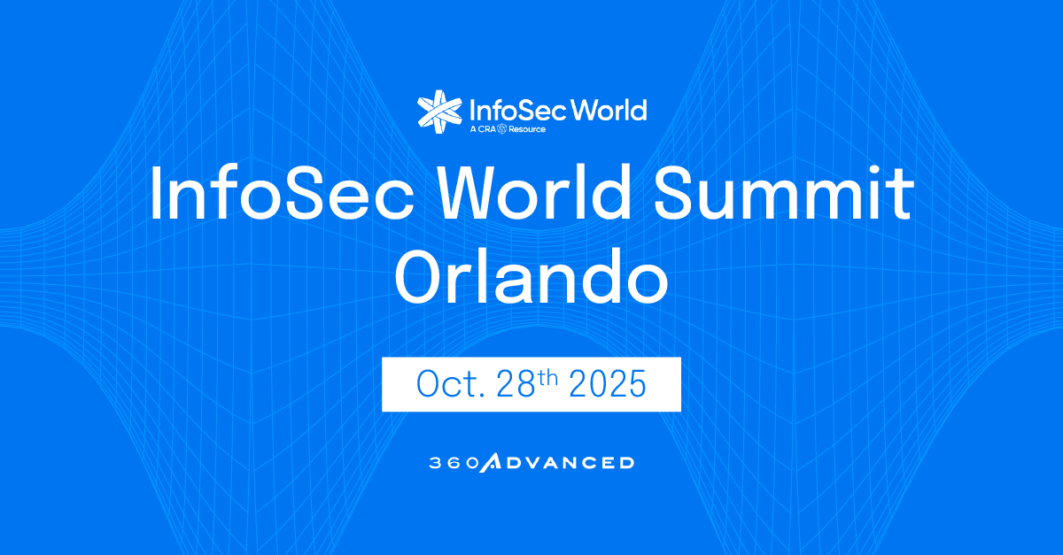 2025 InfoSec World Conference | 360 Advanced